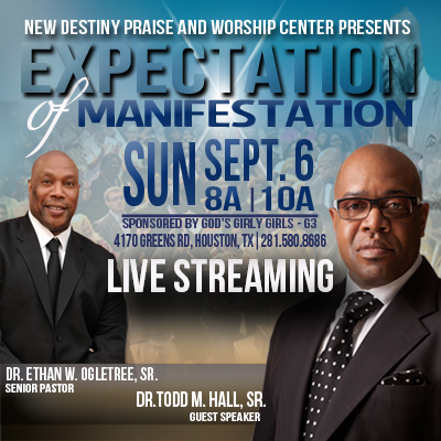Expectation of Manifestation - New Destiny Praise and Worship Center